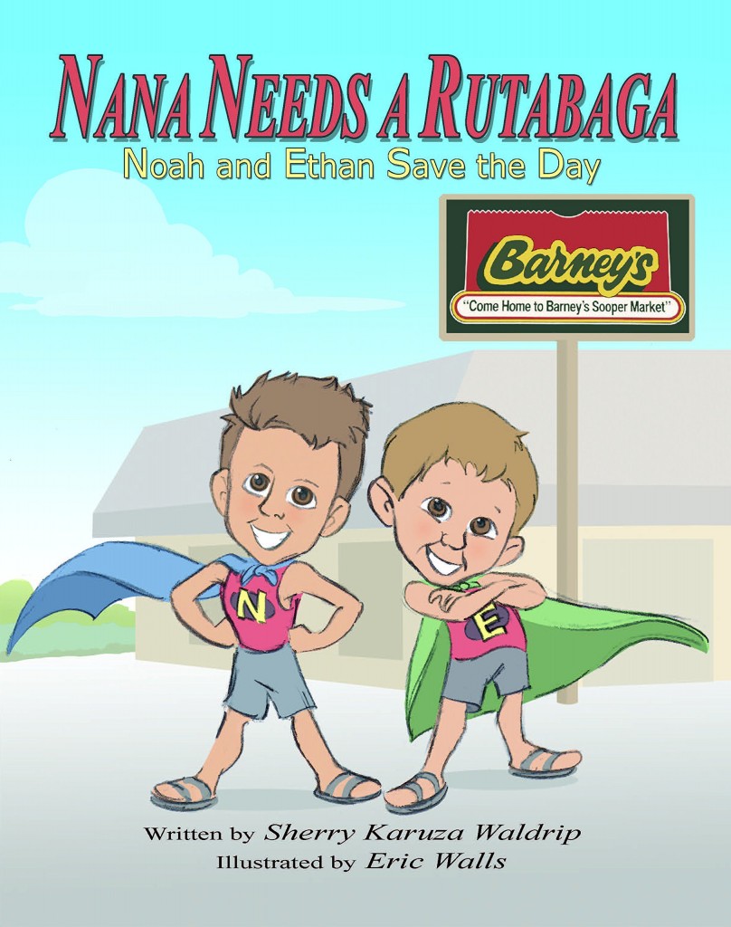 Nana Needs a Rutabaga - Sherry Waldrip